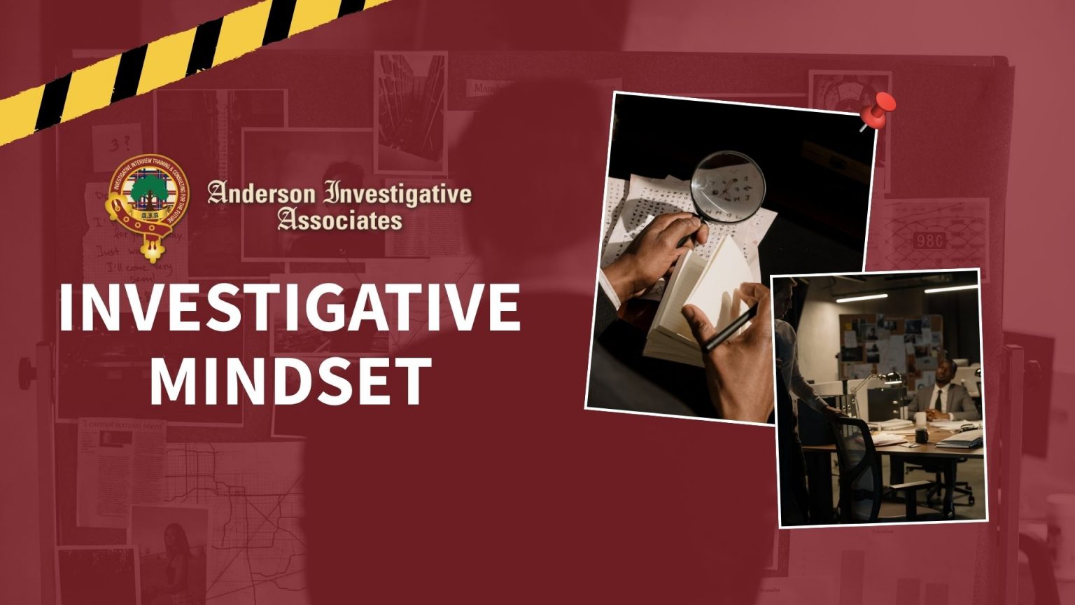 Investigative Mindset - Anderson Investigative